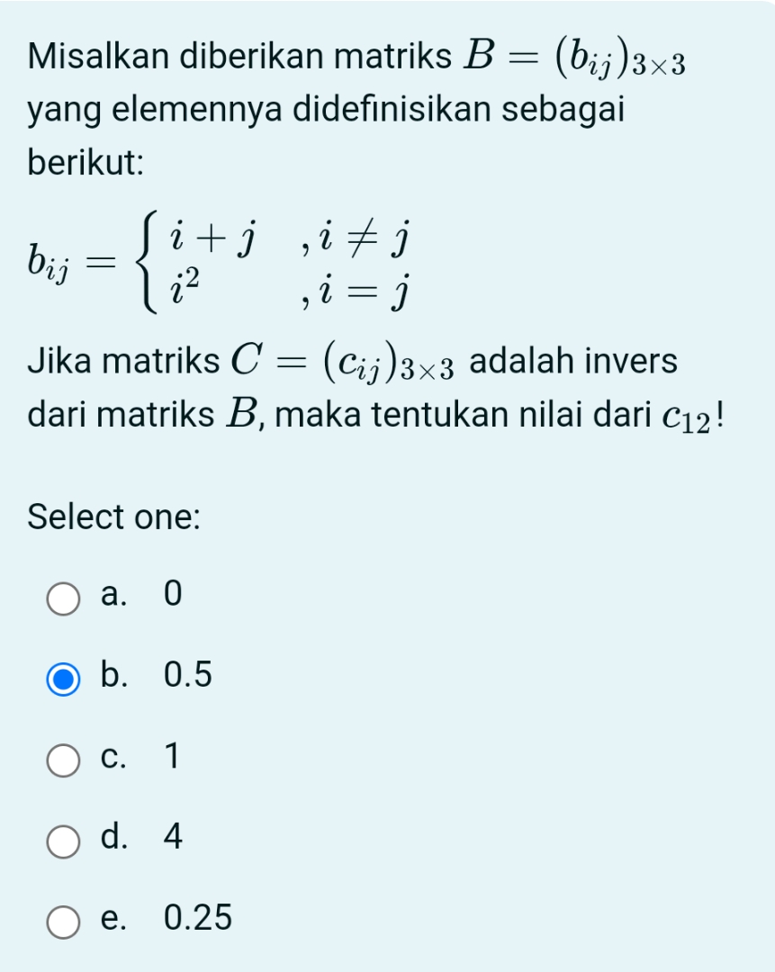 Misalkan diberikan matriks B= (bi j )3 3