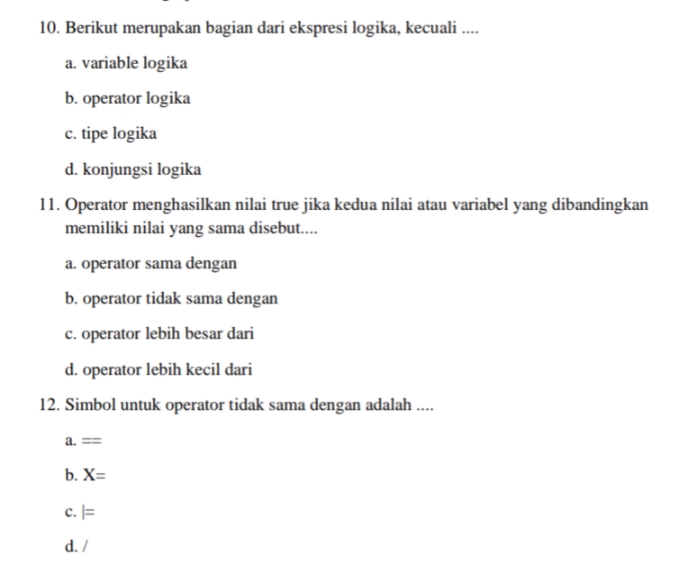 10 Dibawah ini merupakan bagian dari ekspresi logika kecuali a variable ...