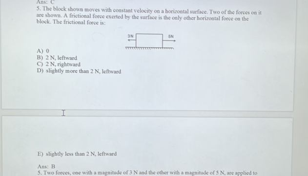 Ans C 5 The block shown moves with constant | StudyX