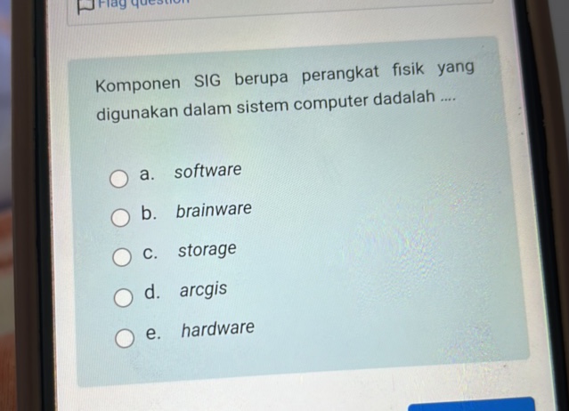 Komponen SIG berupa perangkat fisik yang | StudyX