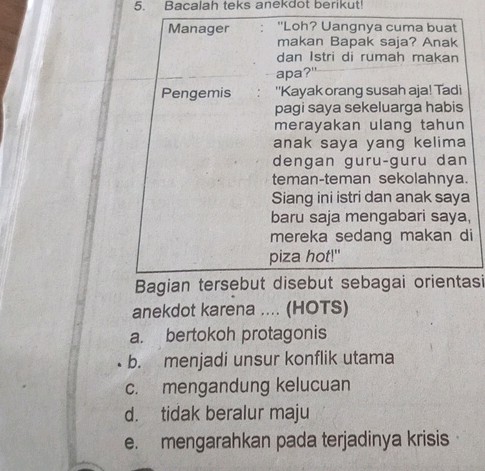 5 Bacalah teks anekdot berikut Manager Loh | StudyX