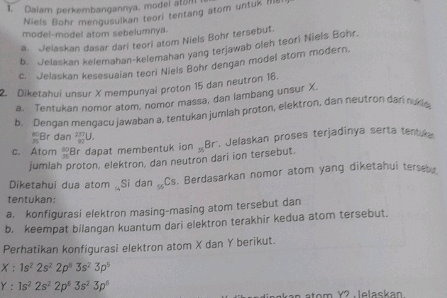 c Jelaskan kesesuaian teori Niels Bohr dengan model atom modern 2 Diketahui unsur X mempunyai ...