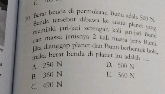 20 Berat benda di permukaan Bumi adalah 500 | StudyX
