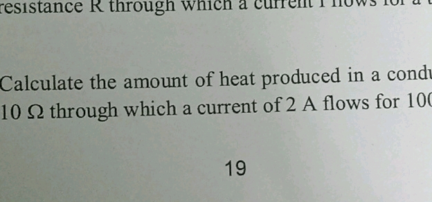Calculate the amount of heat produced in a | StudyX