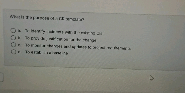 What is the purpose of a CR template a To | StudyX