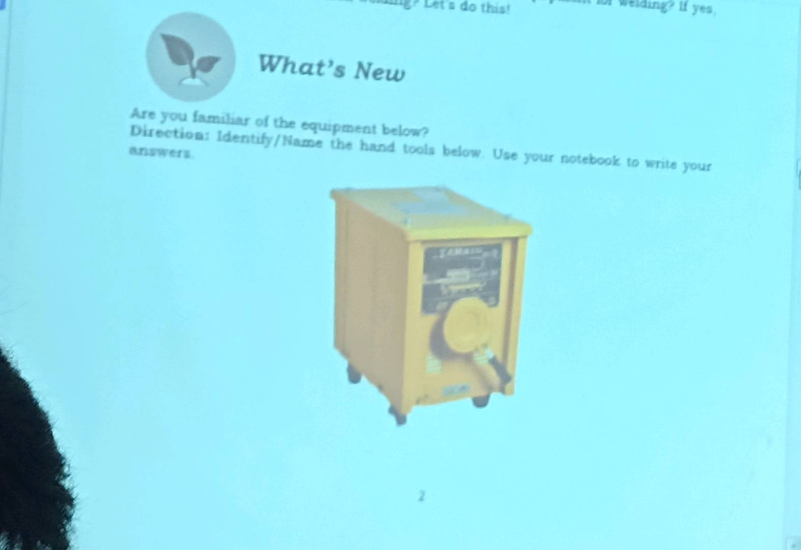 Whats New Are you familiar of the equipment | StudyX