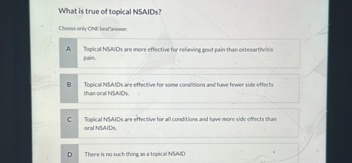 What is true of topical NSAIDs Choose only | StudyX