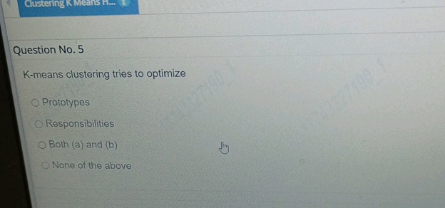 Question No 5 K-means clustering tries to | StudyX