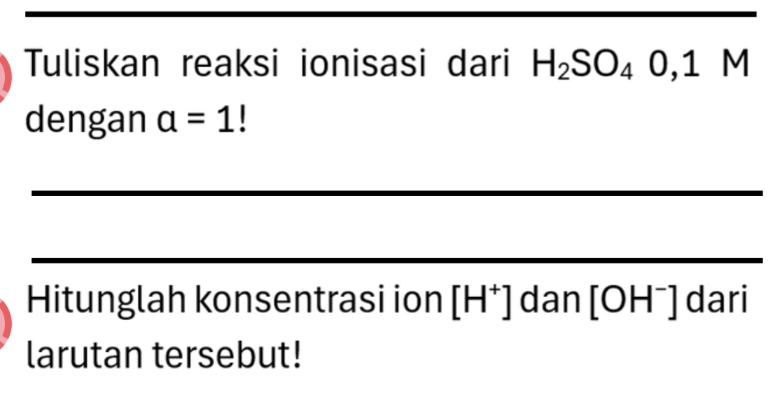 Tuliskan reaksi ionisasi dari H2 SO4 01 M | StudyX