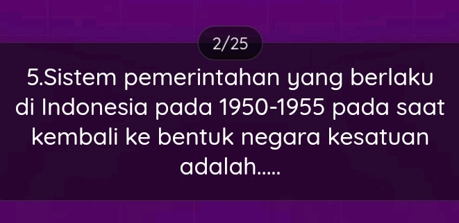2/25 5Sistem pemerintahan yang berlaku di | StudyX