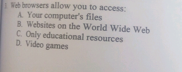 3 Web browsers allow you to access A Your | StudyX