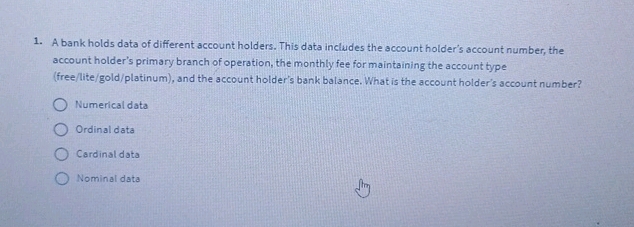 1 A bank holds data of different account | StudyX