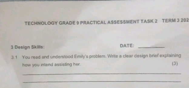 TECHNOLOGY GRADE 9 PRACTICAL ASSESSMENT | StudyX