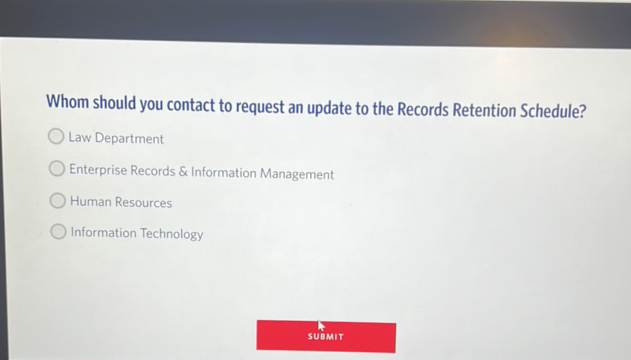 Whom should you contact to request an update to the Records Retention ...
