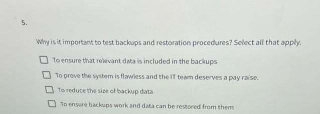 5 Why is it important to test backups and | StudyX