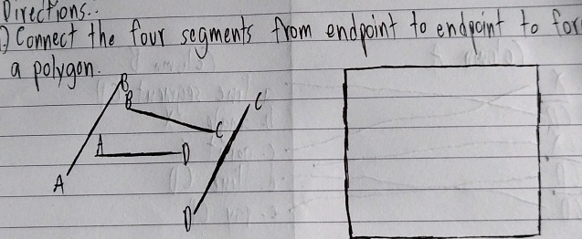 Directions ) Connect the four segments from | StudyX