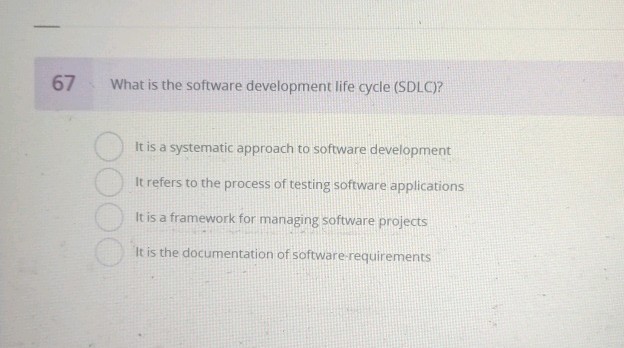 67 What is the software development life | StudyX
