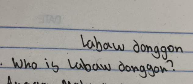 Labaw donggon Who is Labaw donggon | StudyX