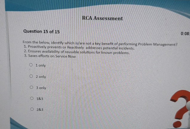 RCA Assessment Question 15 of 15 0 08 From