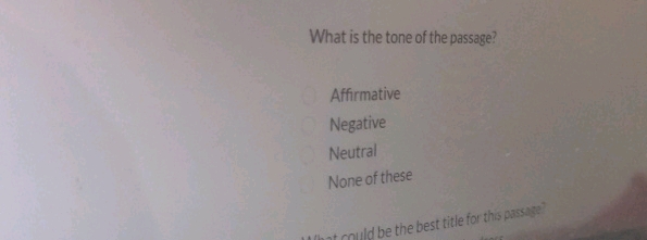 What is the tone of the passage Affirmative | StudyX