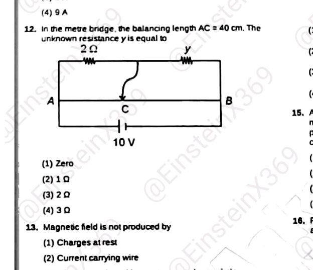 (4) 9 A 12 In the metre bridge the | StudyX