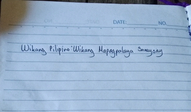 DATE NO Wikang Pilipino Wikang Mapagpalaya | StudyX