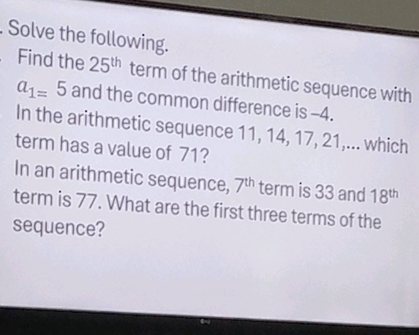 Solve the following Find the 25 th term of | StudyX