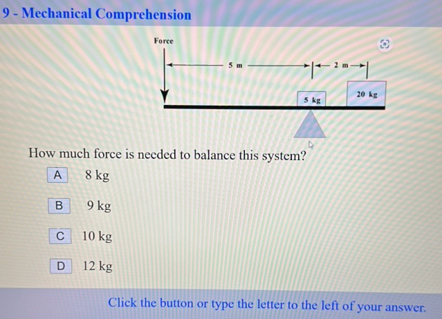 9 - Mechanical Comprehension How much force