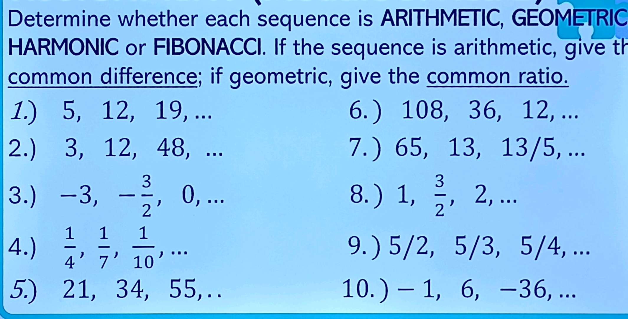 Determine whether each sequence is | StudyX