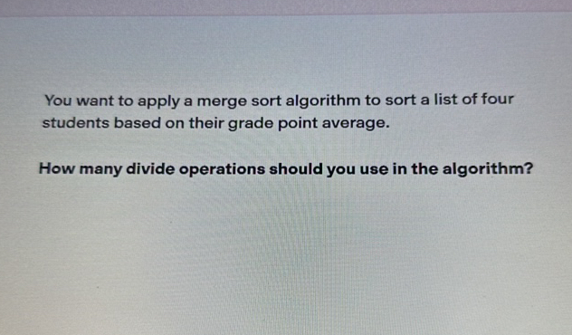 You want to apply a merge sort algorithm to | StudyX