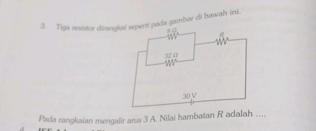 3 Tiga resistor dirangkai seperti pada | StudyX
