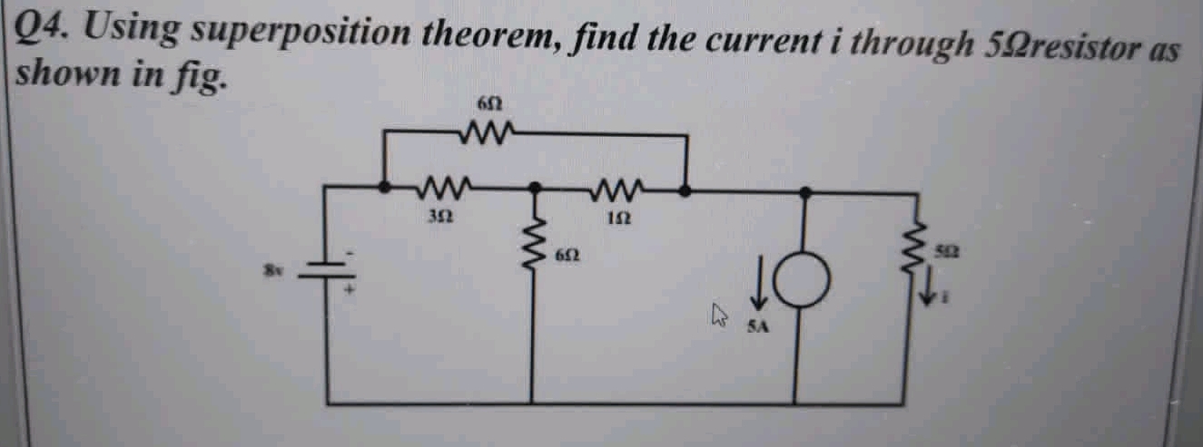 Q4 Using superposition theorem find the | StudyX