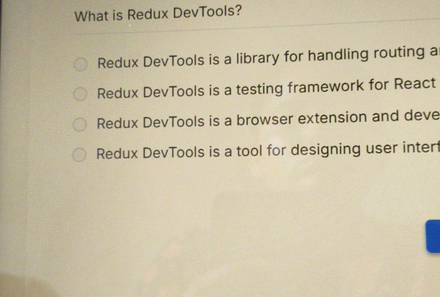 What is Redux DevTools Redux DevTools is a | StudyX