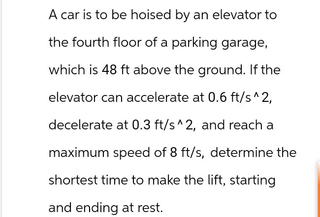 A car is to be hoised by an elevator to the | StudyX