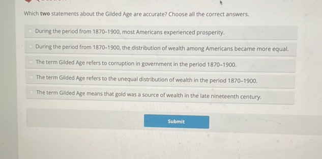 Which two statements about the Gilded Age | StudyX