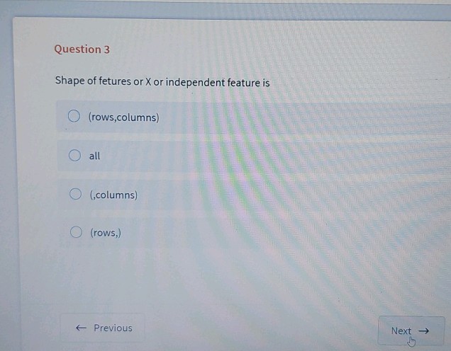 Question 3 Shape of fetures or X or | StudyX