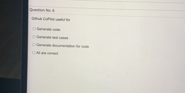 Question No 6 Github CoPilot useful for | StudyX