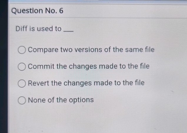 Question No 6 Diff is used to Compare two | StudyX