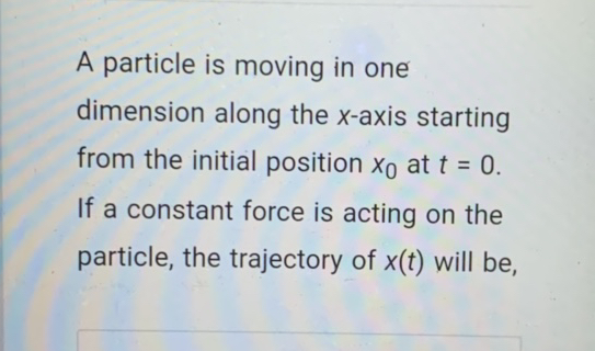 A particle is moving in one dimension along | StudyX