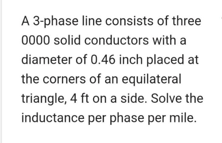 A 3-phase line consists of three 0000 solid | StudyX