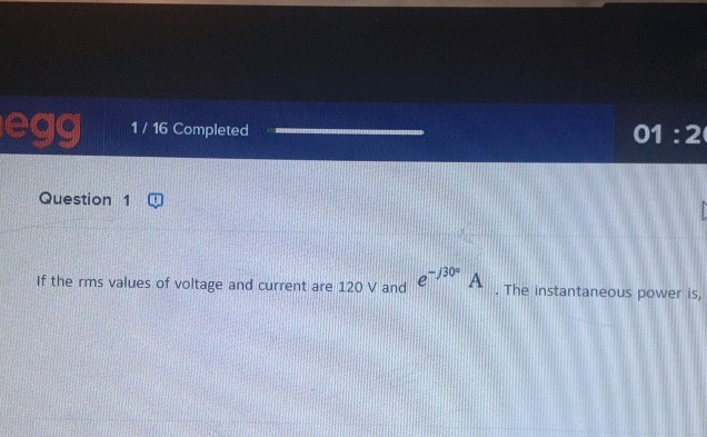 1 / 16 Completed 01 2 Question 1 If the rms | StudyX