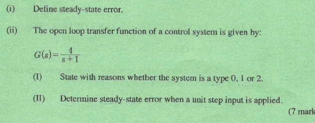 (i) Define steady-state error (ii) The open | StudyX