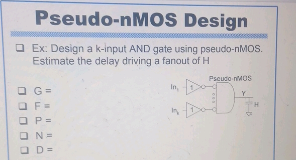 Pseudo-nMOS Design Ex Design a k-input AND | StudyX