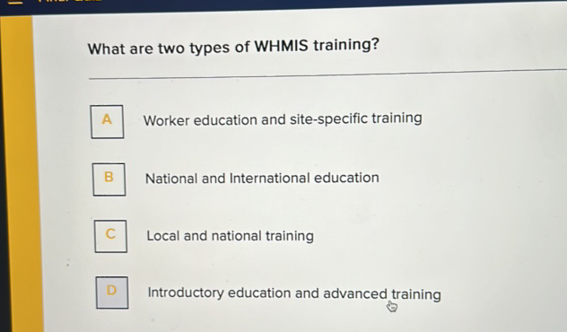 What are two types of WHMIS training A | StudyX