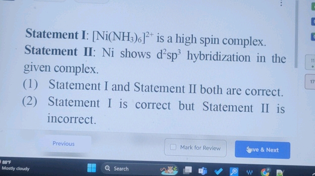 Statement I Ni ( NH3 )6 2+ is a high spin | StudyX