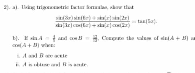 2). a). Using trigonometric factor formulae, | StudyX
