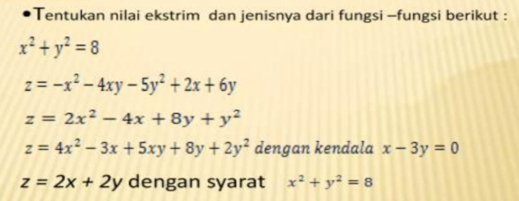 Tentukan nilai ekstrim dan jenisnya dari | StudyX