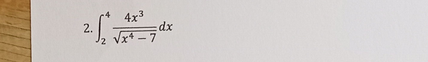 Evaluate the definite integral of 4x^3 / | StudyX