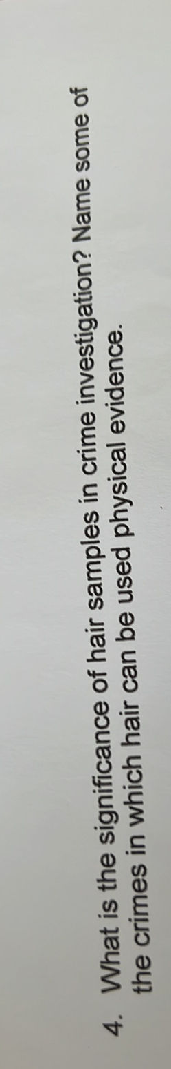 4. What is the significance of hair samples | StudyX