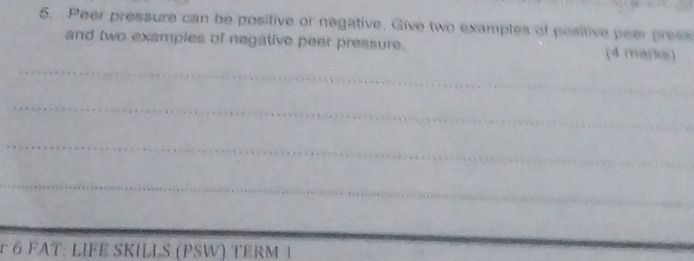 5. Peer pressure can be positive or | StudyX